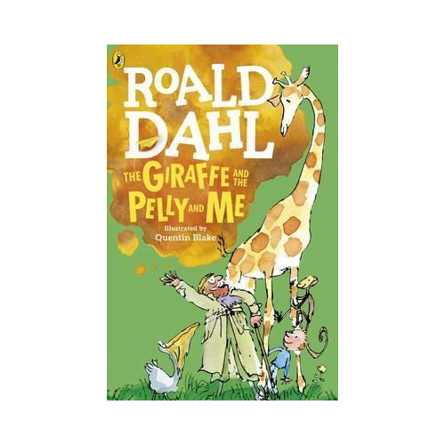 The Giraffe and the Pelly and Me. Roald Dahl. - Books-Junior Fiction ...